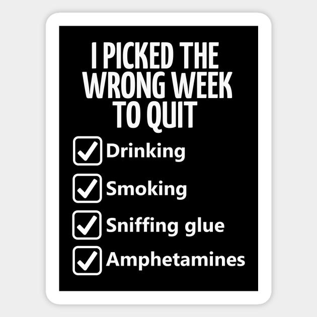 Airplane I Picked The Wrong Week To Quit - Airplane Movie - Sticker ... Airplane I Picked The Wrong Week To Quit - Airplane Movie - Sticker ...
